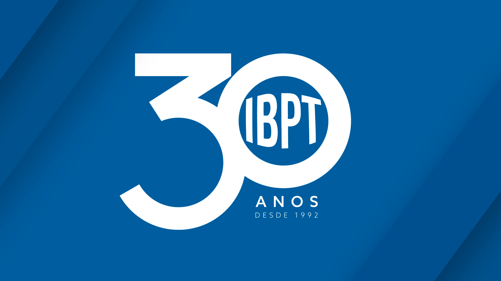 IBPT completa 30 anos - IBPT Instituto
